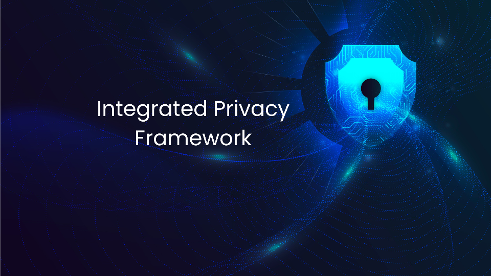 Integrated Privacy Framework - Whitehats Technologies Inc.